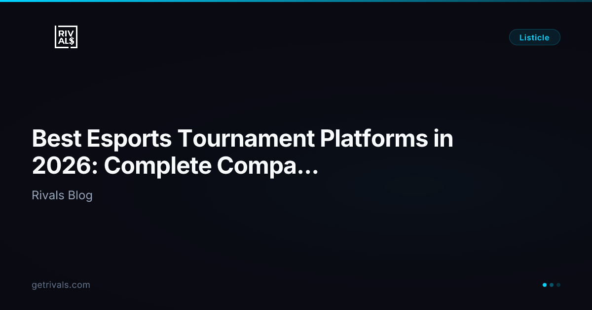 Best Esports Tournament Platforms in 2026: Complete Comparison | Rivals ...